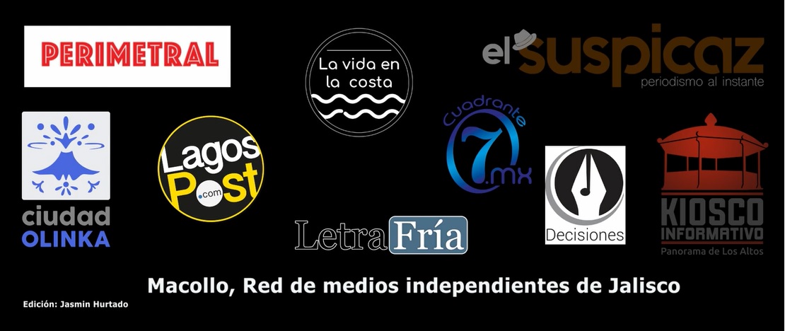 Nace Macollo, Red de Medios Independientes de Jalisco – Letra Fría